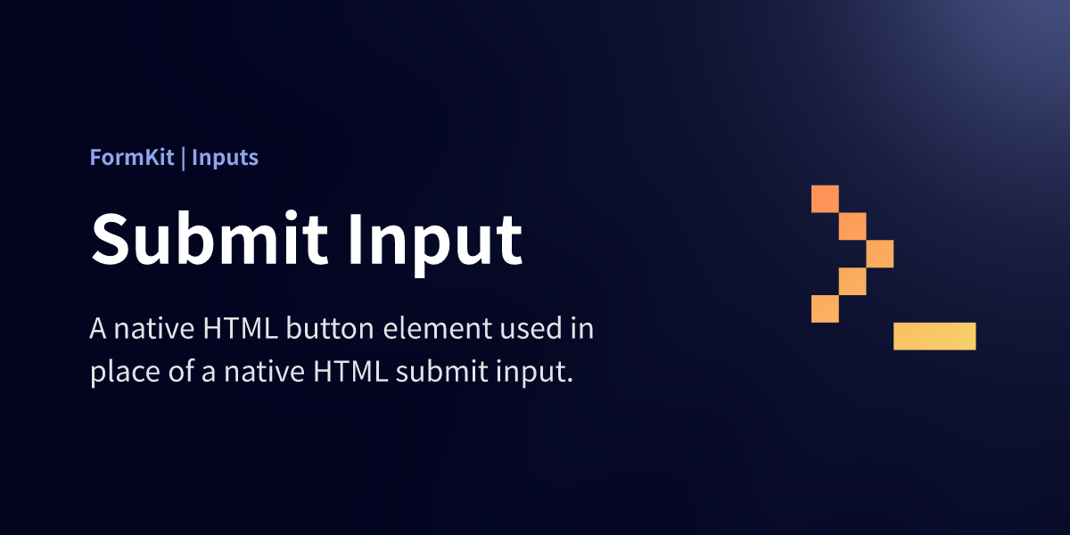 Submit Input ⚡️ FormKit Submit Input ⚡️ FormKit