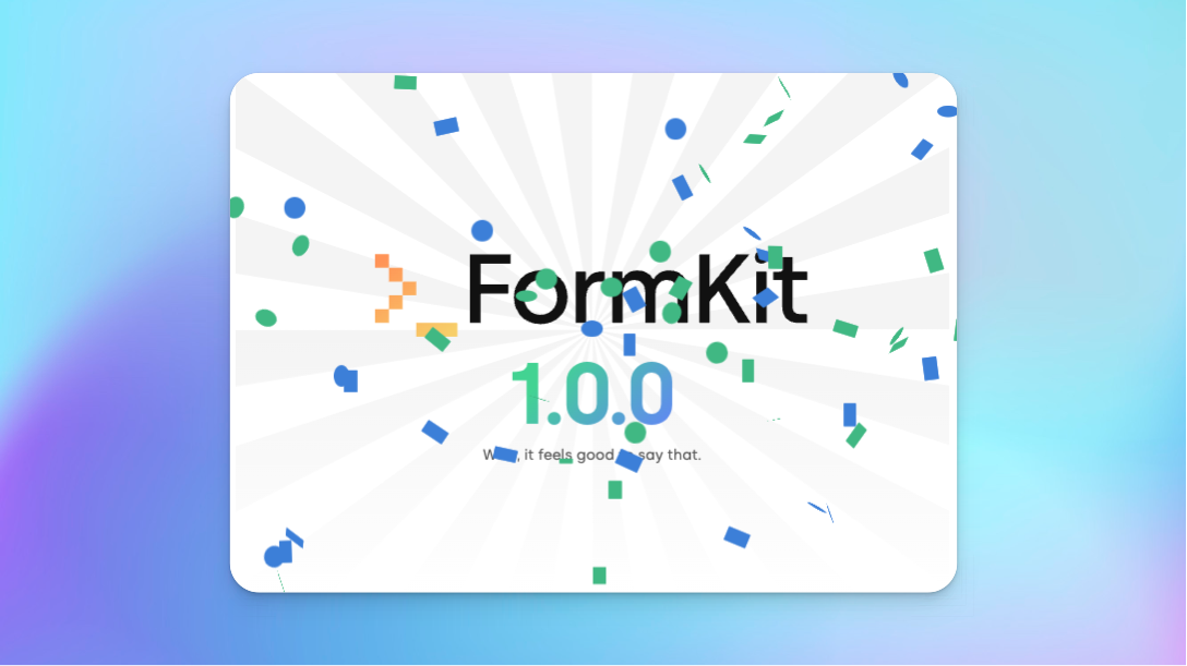 FormKit ⚡️ Build industry-leading forms 10x faster FormKit ⚡️ Build industry-leading forms 10x faster